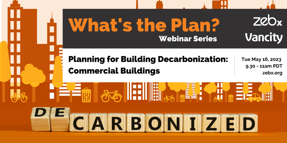 What’s Your Plan for Building Decarbonization? | B.C. Green Building ...
