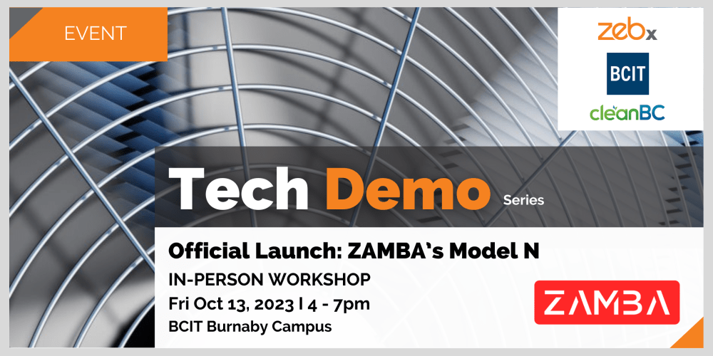 Tech Demo #8: The Official Launch of ZAMBA’s Model N | B.C. Green ...